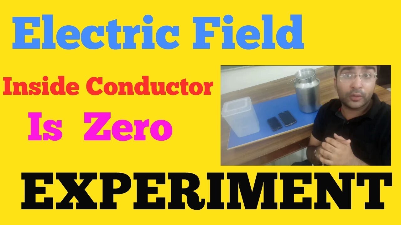 Electric field inside conductor is zero physics experiment science ...