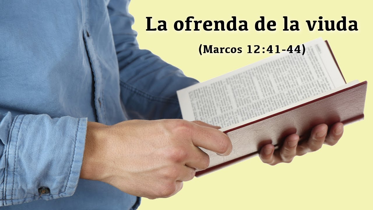 La ofrenda de la viuda (Marcos 12:41-44) - YouTube