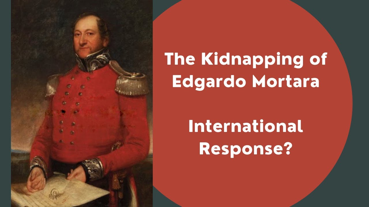 The Kidnapping of Edgardo Mortara – International Response? - YouTube