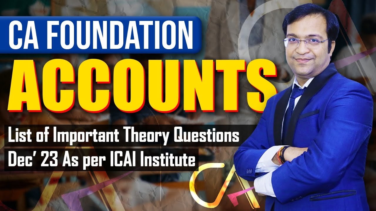 CA FOUNDATION DEC 23 | LIST OF MOST IMPORTANT THEORY QUESTIONS IN ...