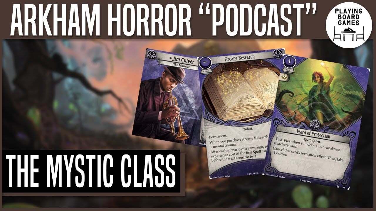 Discussing The Mystic Class | The Arkham Horror "Podcast" - YouTube