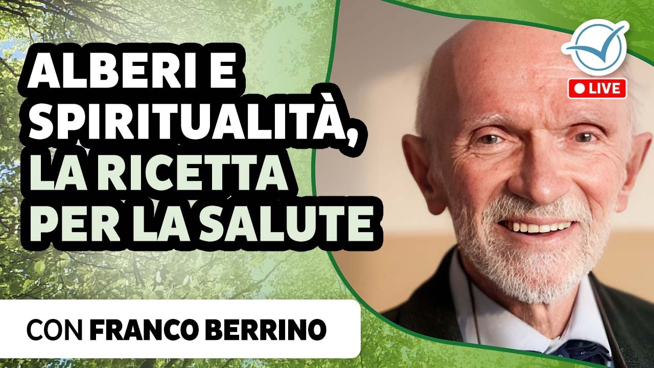 Alberi e spiritualità, la ricetta per la salute | Franco Berrino - YouTube