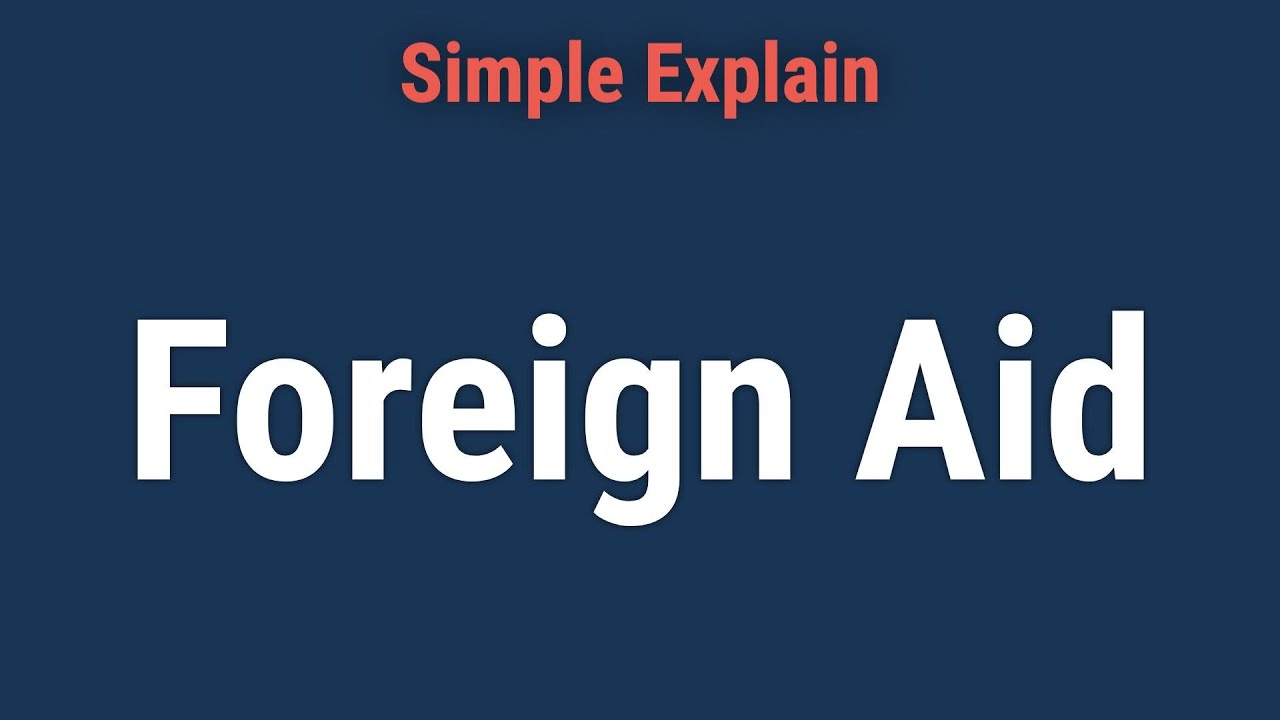 What Is Foreign Aid? - YouTube