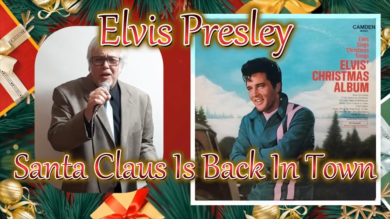 Elvis Presley - Santa Claus Is Back In Town - Cover - YouTube