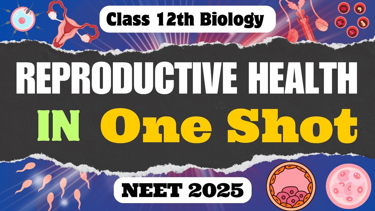 Reproductive Health Class 12 One Shot Line By Line Neet Youtube