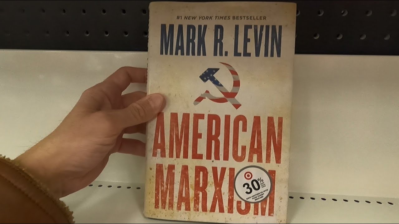 AMERICAN MARXISM MARK LEVIN BOOK CLOSER LOOK POLITICS POLITICAL BOOKS ...