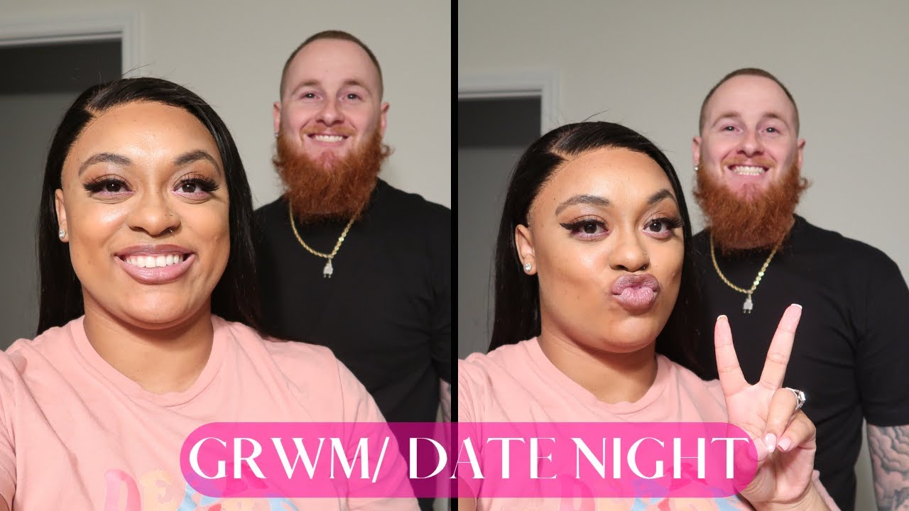 GRWM/Date Night - YouTube