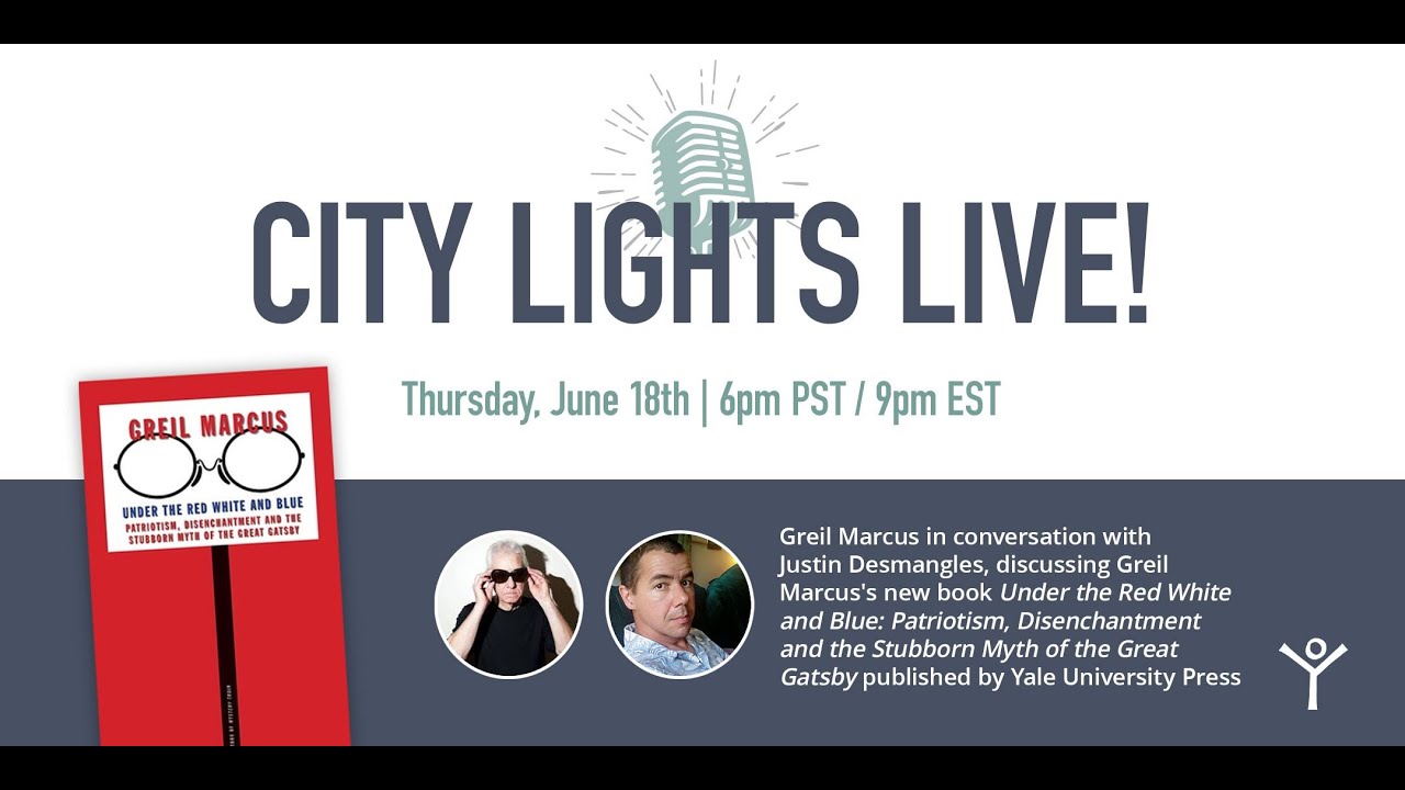 CITY LIGHTS LIVE!: Greil Marcus in Conversation with Justin Desmangles ...