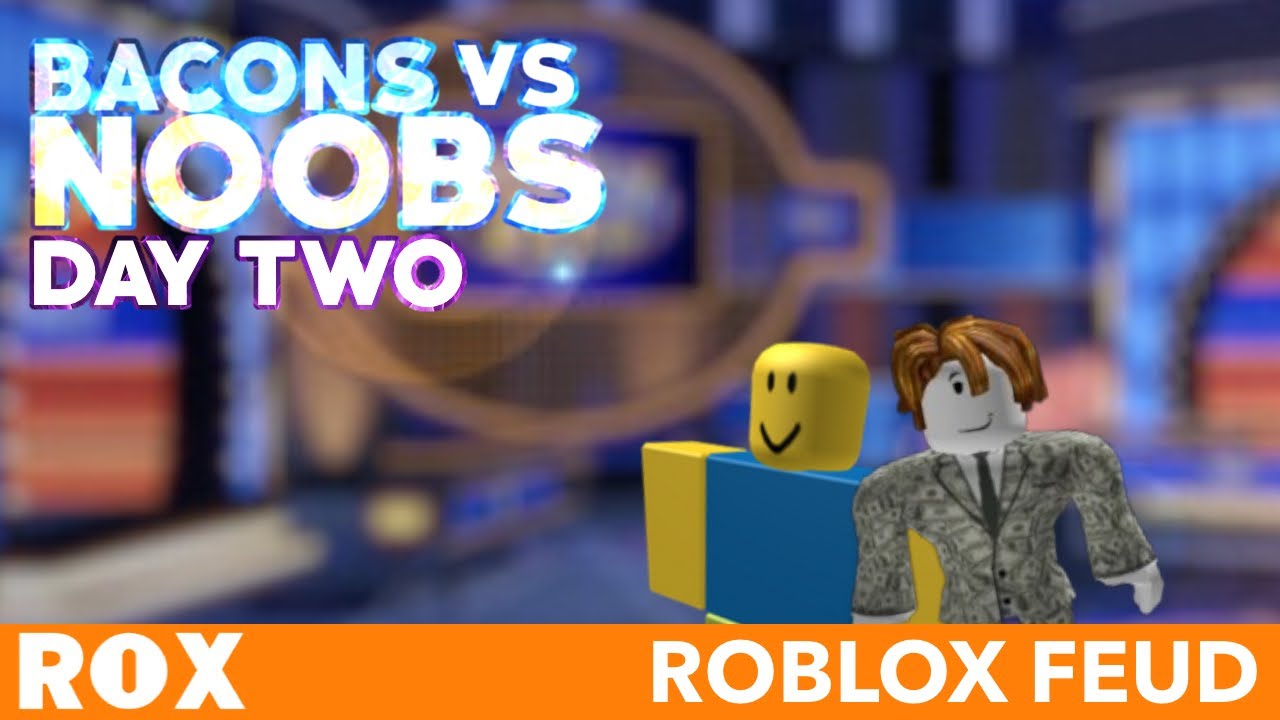 Family Feud Roblox: BACONS VS NOOBS DAY 2 (SS1:E04) || RBYW (ROX 5 ...