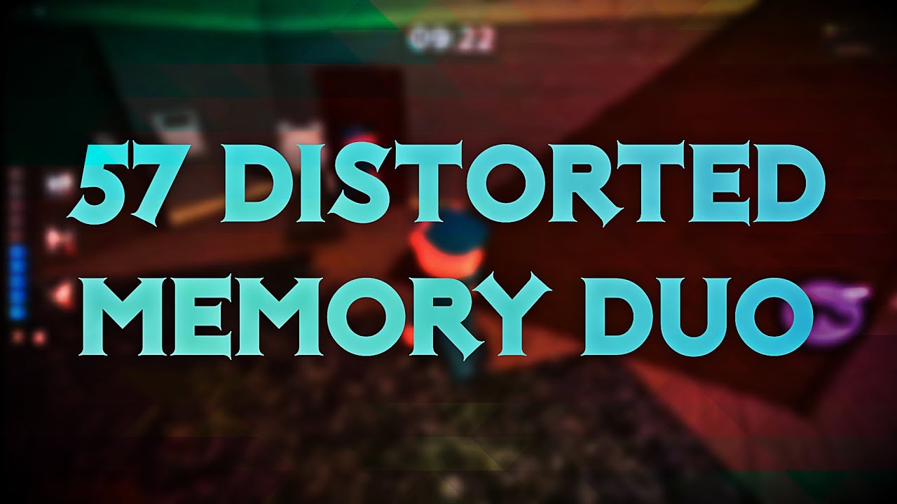 (NEW WR) 57 Distorted Memory Duo Less (I DID TRASH) - YouTube