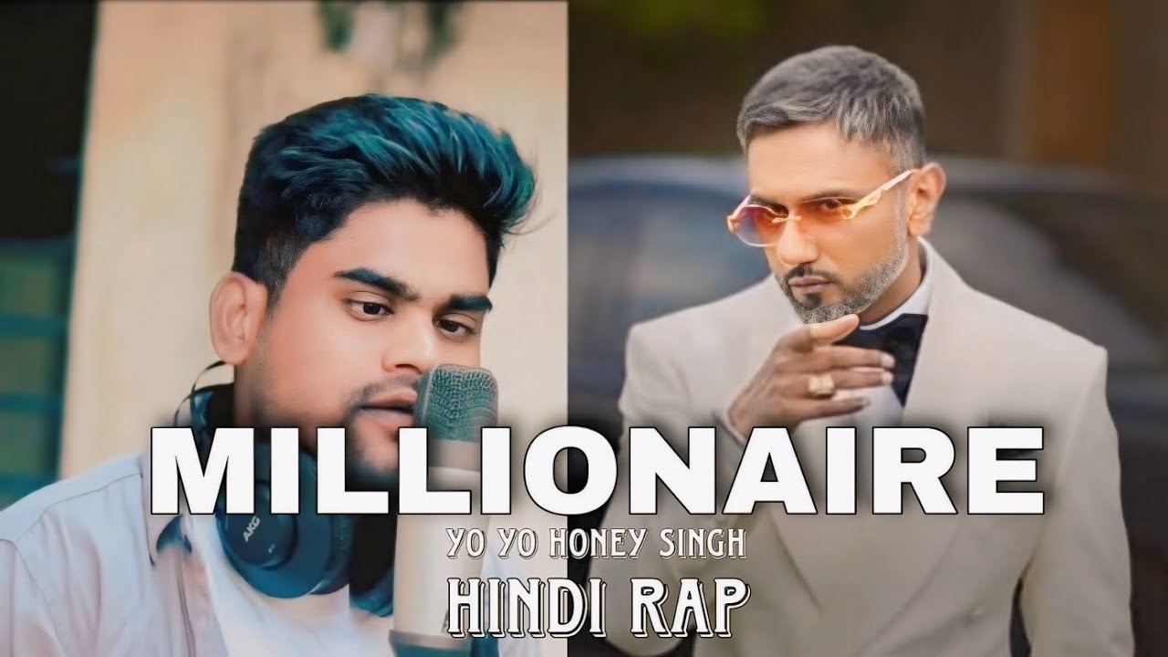 Millionaire | Yo Yo Honey Singh | Atik Shaikh | Hindi Rap Vision ...