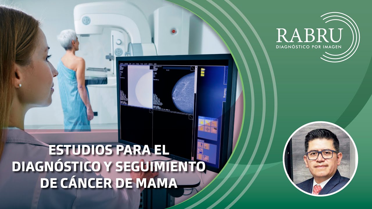 ESTUDIOS PARA EL DIAGNÓSTICO Y SEGUIMIENTO DE CÁNCER DE MAMA - YouTube