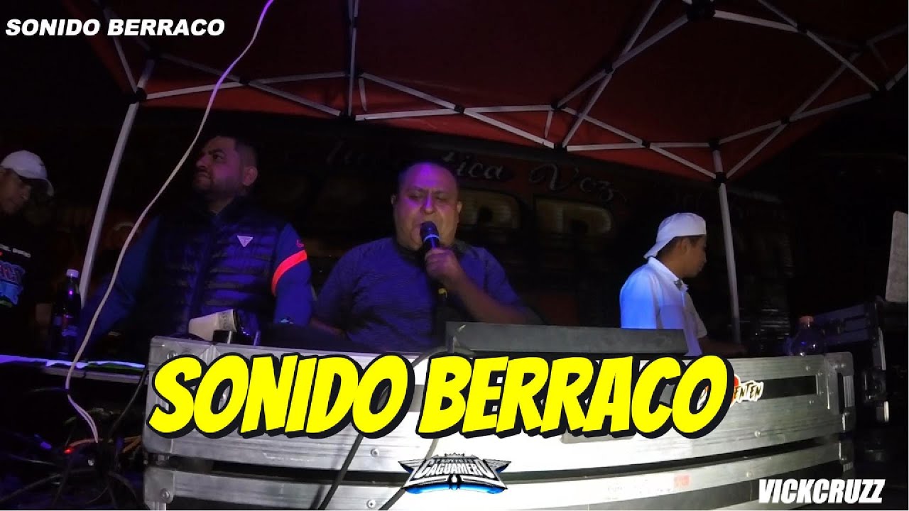 SONIDO BERRACO V2 EN LA CENTRAL DE ABASTOS TULTITLAN - YouTube