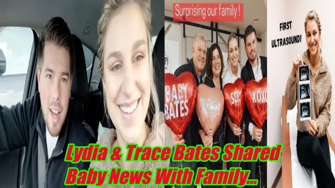 Surprising News!! Lydia & Trace Bates Shared Baby News With Family ...