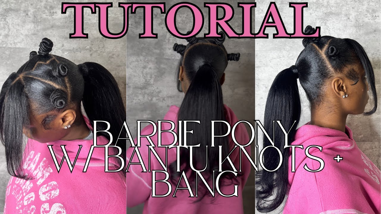 Tutorial: Barbie Ponytail w Bantu Knots & Bang - YouTube