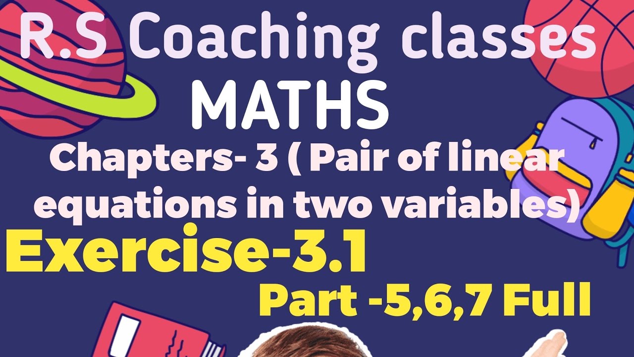 Class 10th MATHS(NCERT) Chapter-3,Exercise- 3.1Part 5,6,7 (Revised syllabus)By R.S Coaching ...