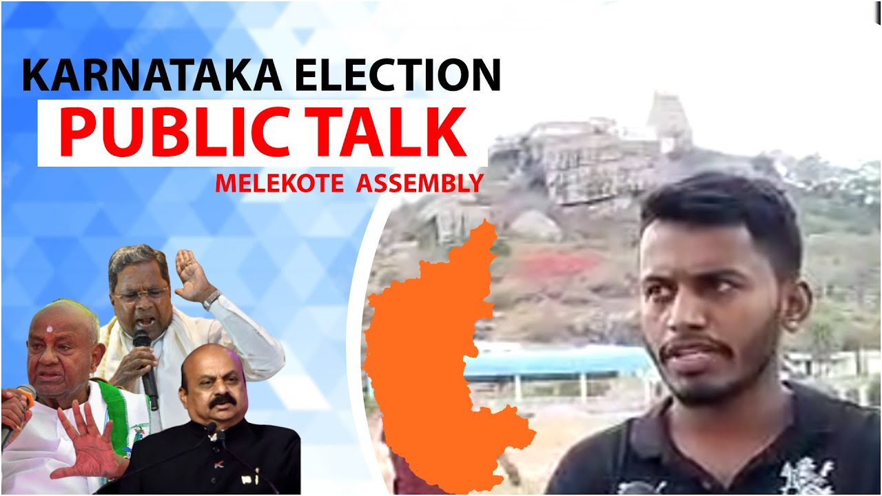 Melekote || karnataka election 2023 Public talk || Melekote Assembly ...