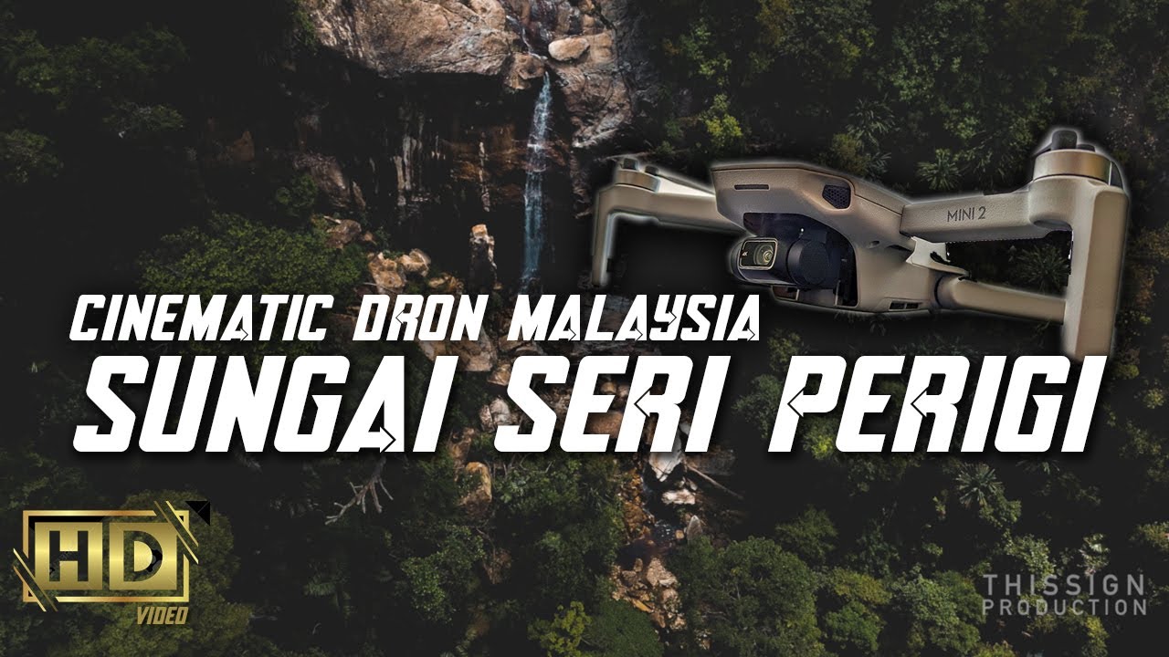 Cinematic Drone Malaysia Air Terjun Seri Perigi - YouTube