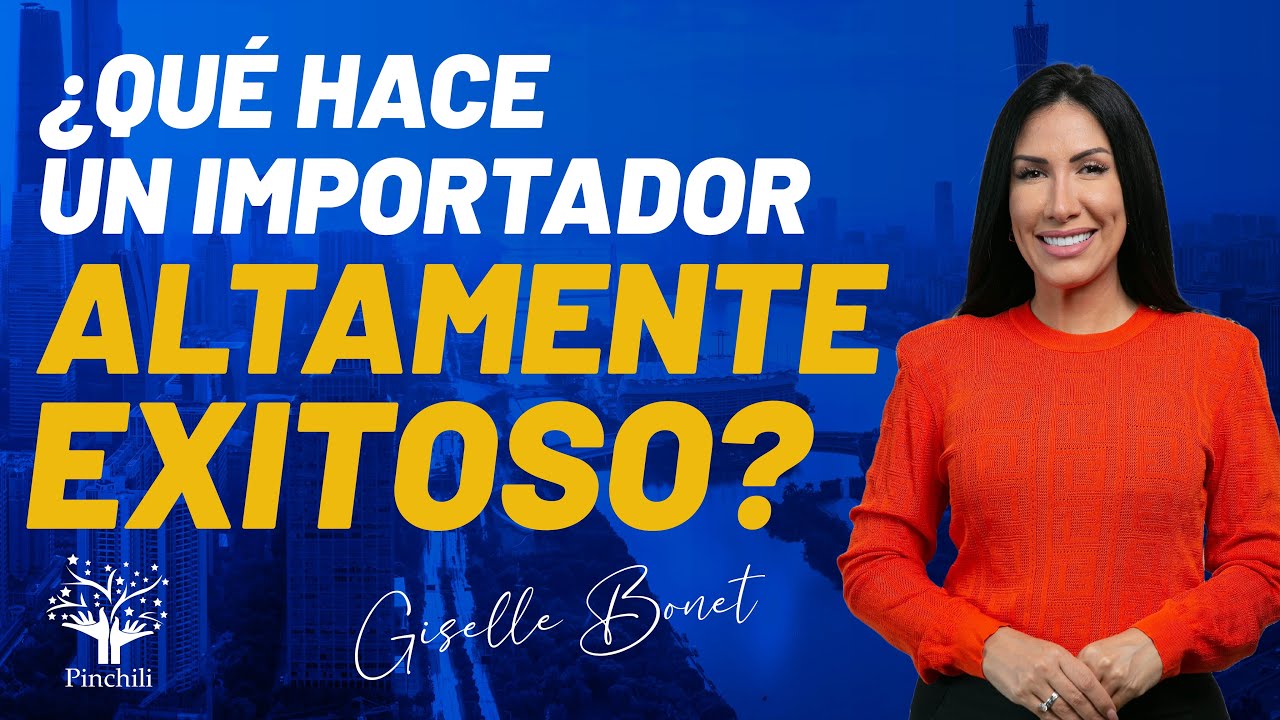 ¿Qué hace un importador altamente exitoso? - YouTube