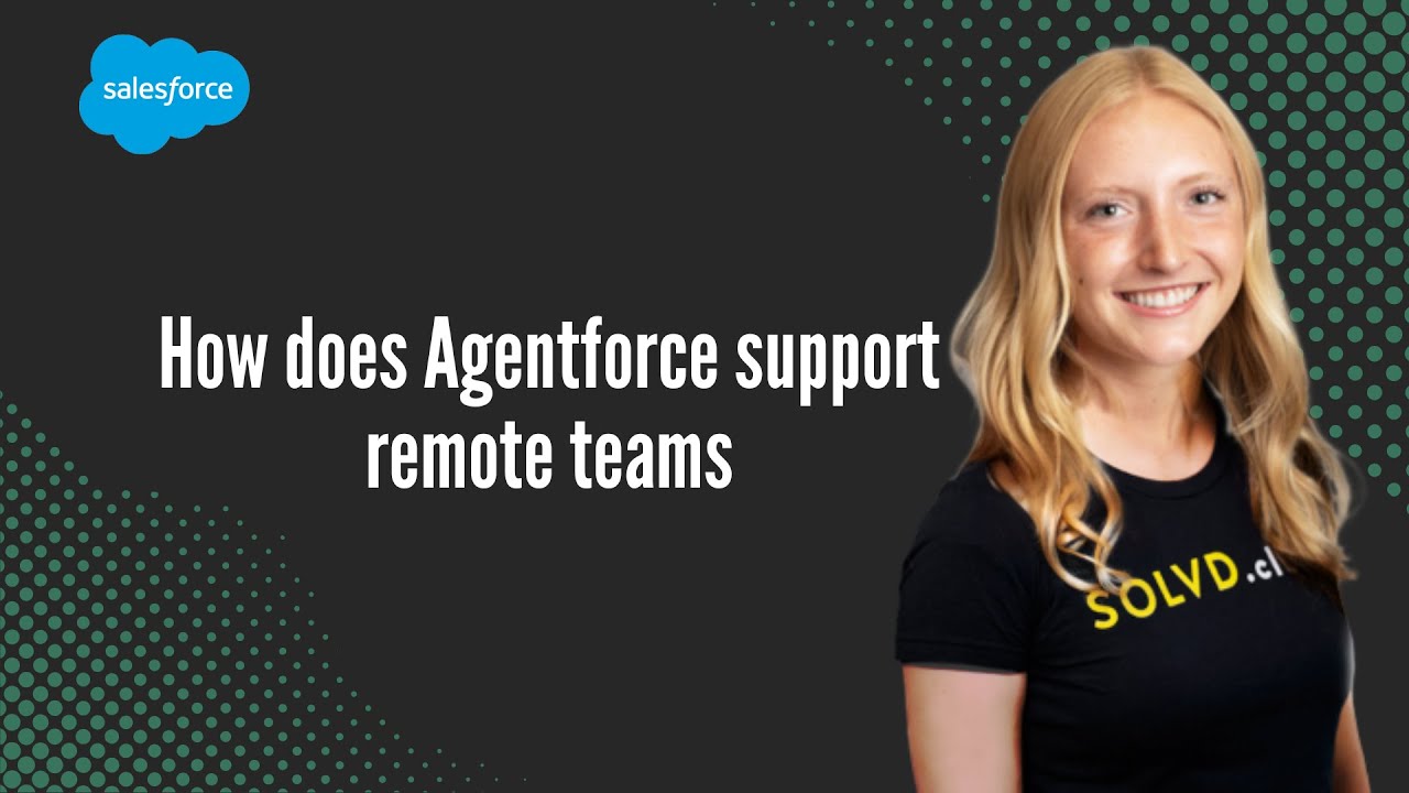 How does Agentforce support remote teams - YouTube