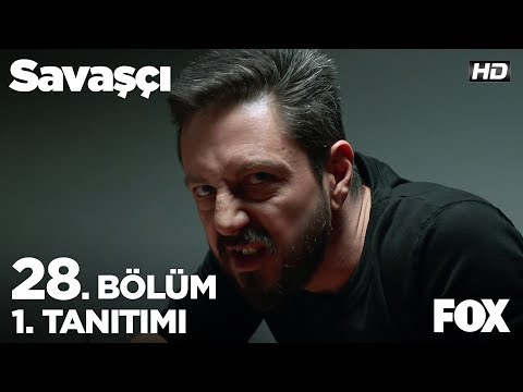 Savaşçı 28. Bölüm 1. Tanıtımı