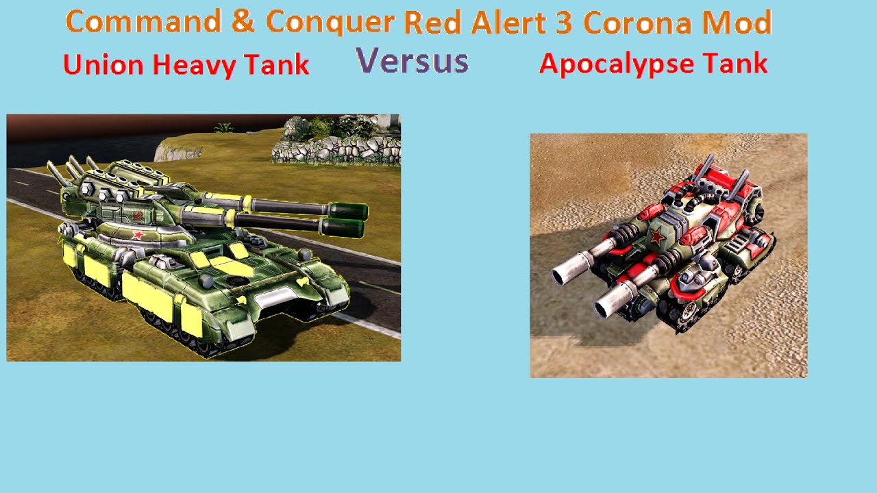 C&C Red Alert 3 Corona mod: Union Heavy Tank vs Apocalypse Tank - YouTube