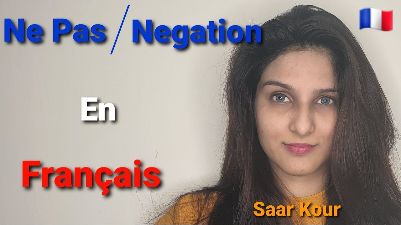 Negation in French || NE PAS IN FRENCH || - YouTube