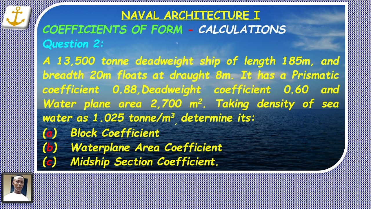 Ship Form Coefficients - CB, CP, CM, CW - NAVAL ARCHITECTURE I - STEP ...