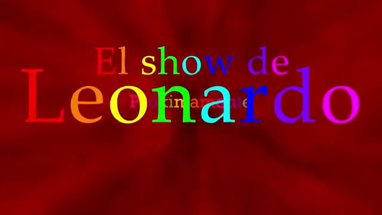 Estreno | El show de Leonardo - YouTube