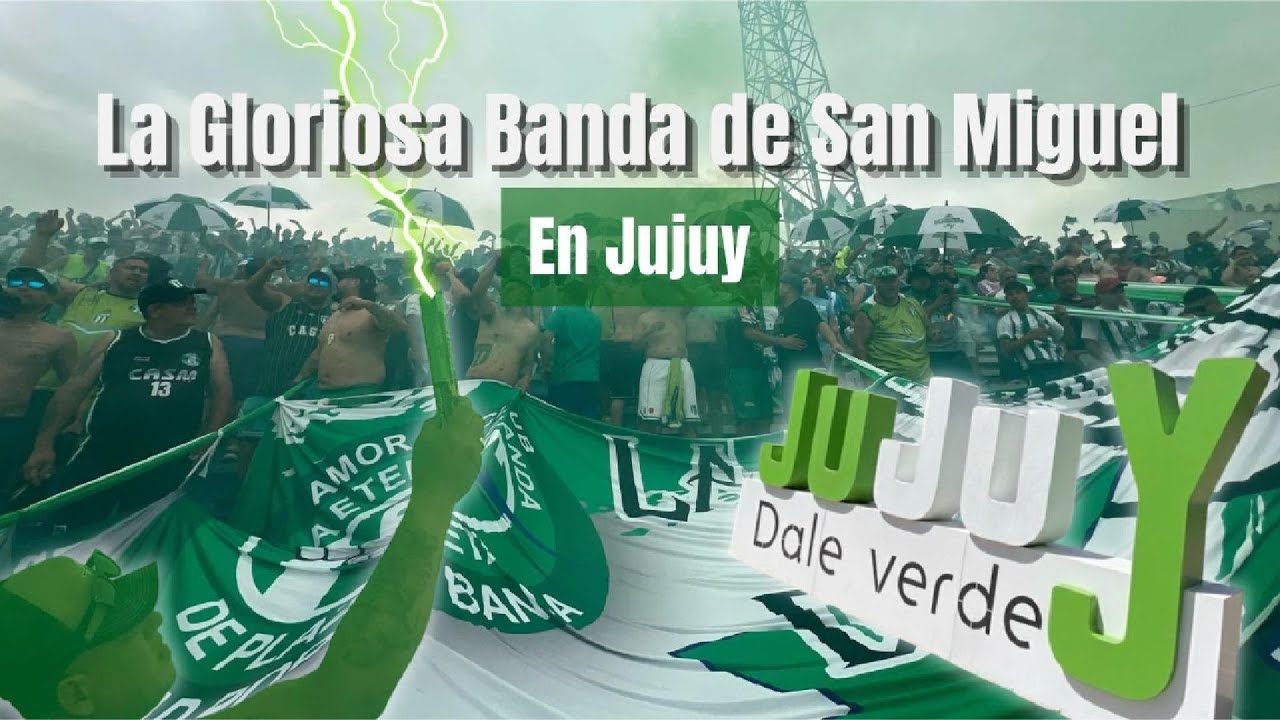Jujuy Verde - La gloriosa Banda de San Miguel - YouTube