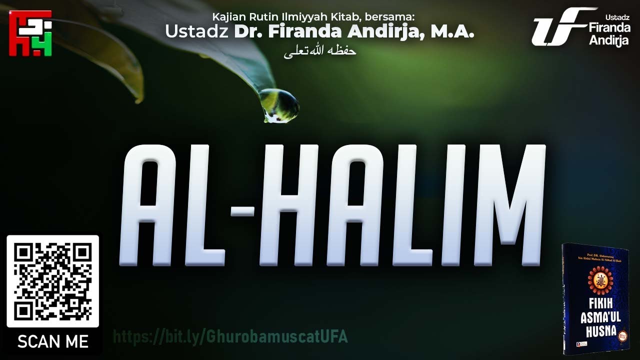 Fikih Asma'ul Husna: "AL-HALIM" - Ustadz Dr. Firanda Andirja, M.A ...