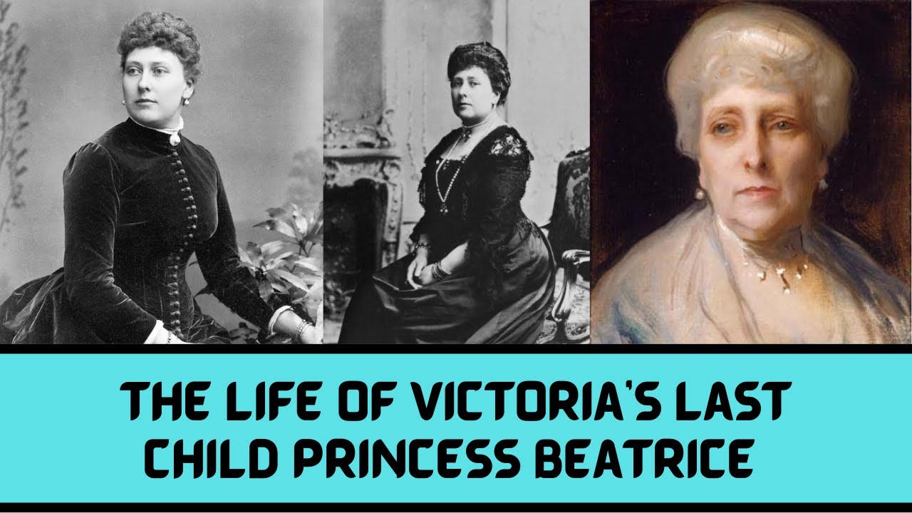 Princess Beatrice of the United Kingdom (1857-1944) - YouTube