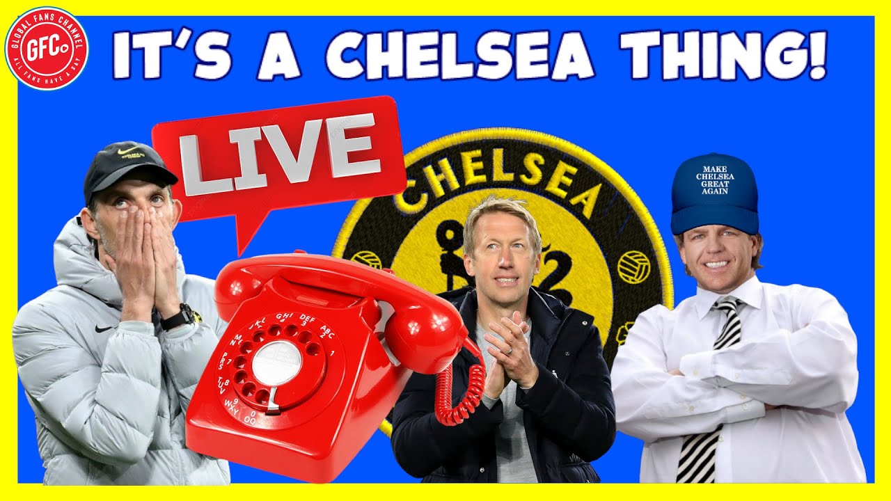 🔴 Graham Potter Welcome to Chelsea. Here We Go! | Bye Tuchel | Chelsea ...