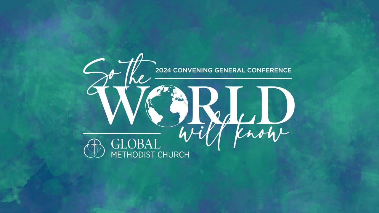 Global Methodist Church | Convening Conference 2024 - YouTube