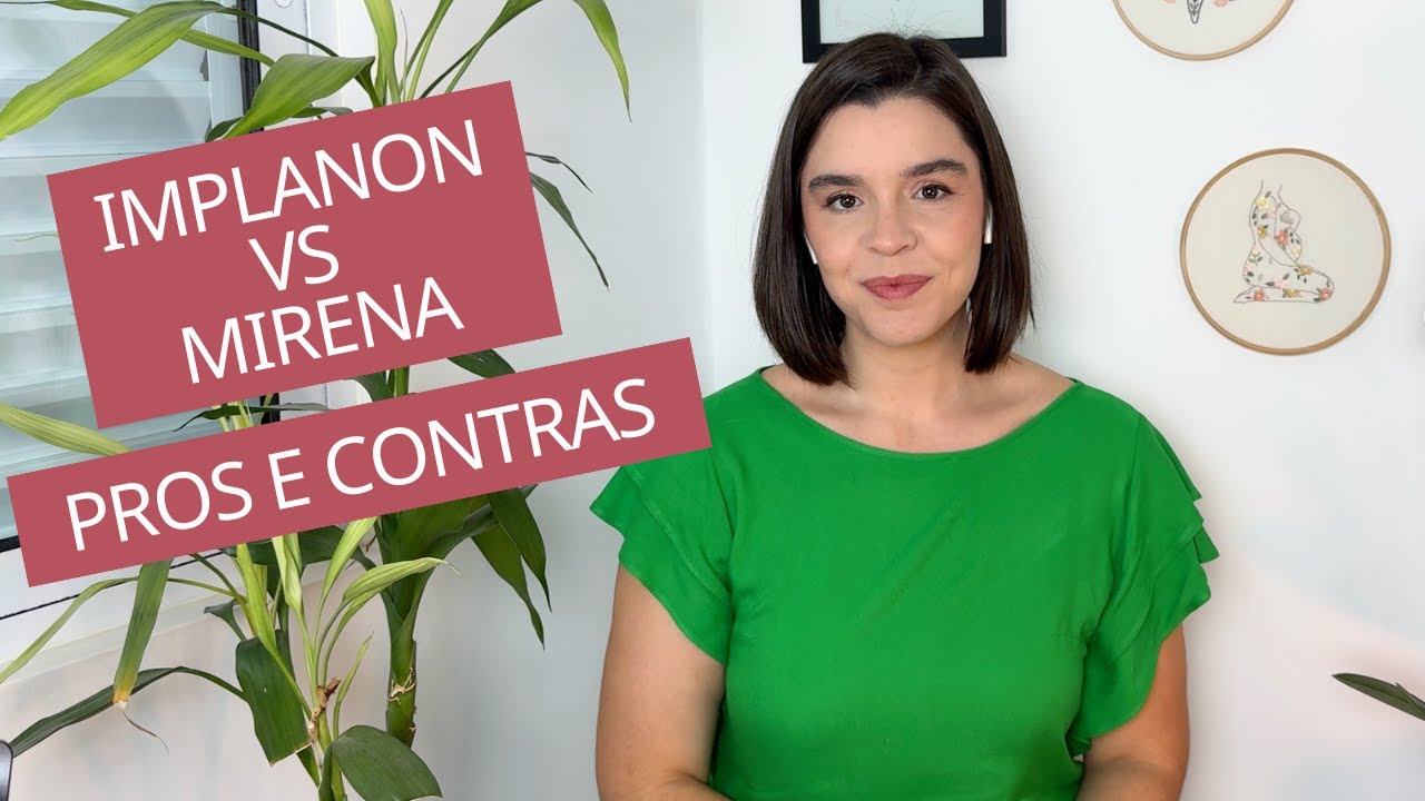 Mirena ou Implanon? Qual é melhor? Quais as diferenças entre Mirena e ...