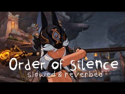 order of silence - cyno's character demo theme (slowed and reverbed ...