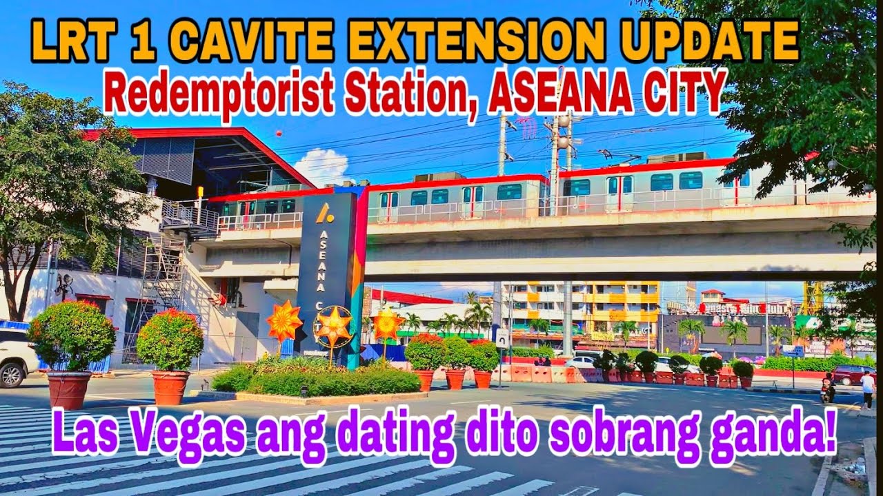 REDEMPTORIST STATION, ASEANA CITY UPDATE NOV. 1. LRT 1 CAVITE EXTENSION ...