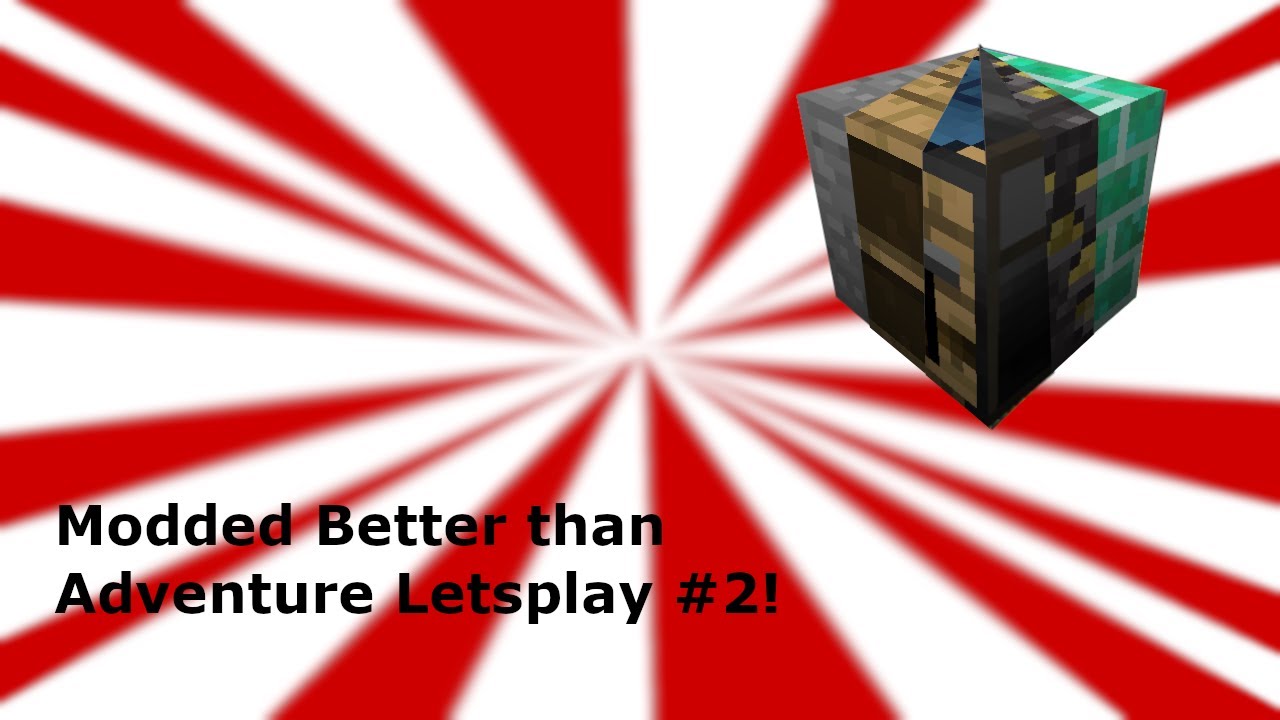 Modded Better than Adventure letsplay #2! - YouTube