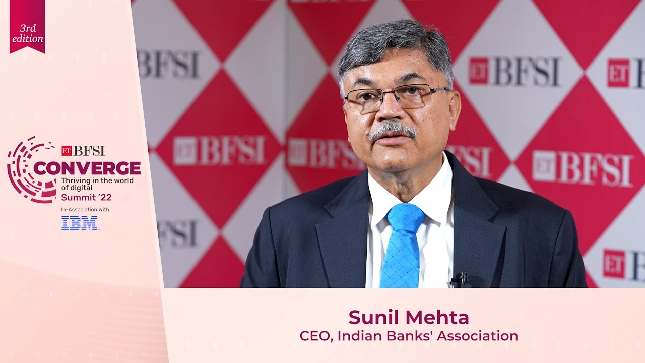 Sunil Mehta, CEO, Indian Banks' Association at the ETBFSI Converge 2022 ...