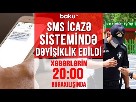 SMS icazə sistemində dəyişiklik edildi - Xəbərlərin 20:00 buraxılışı (29.06.2020)