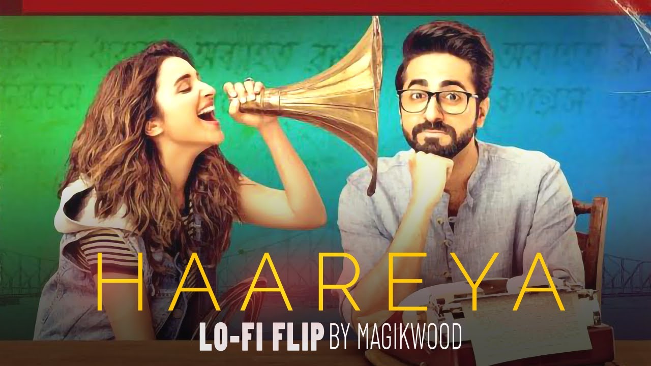 Haareya (Magikwood Lofi Flip) - Meri Pyaari Bindu | Arijit Singh ...