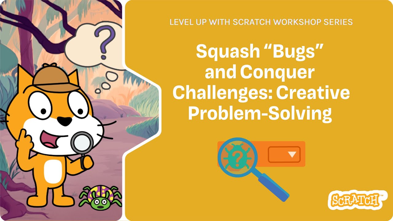 Level Up with Scratch: Squash “Bugs” and Conquer Challenges: Creative ...