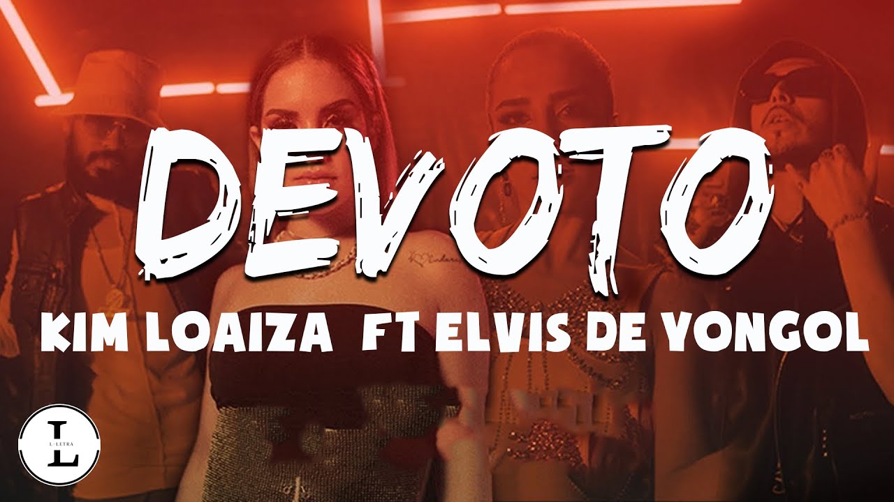 DEVOTO - Kim Loaiza Ft. Elvis De Yongol (LETRA) - YouTube