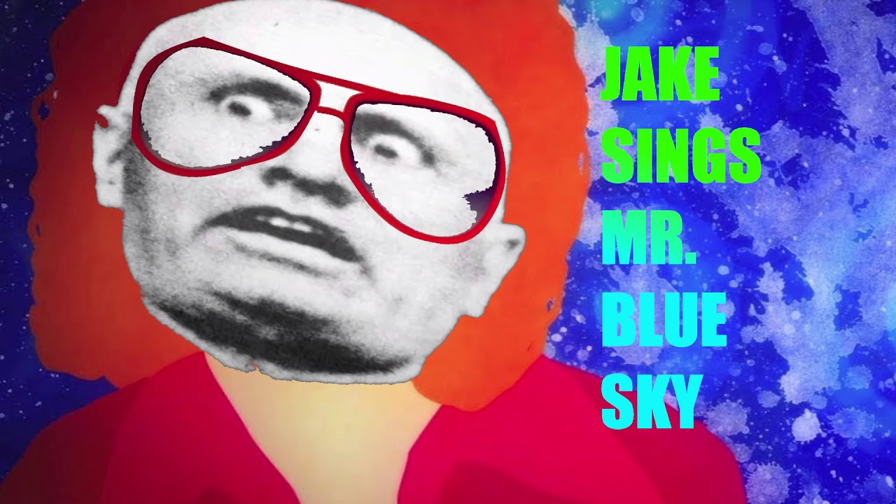 Jake sings Mr. Blue Sky - YouTube