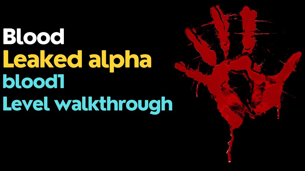 Blood leaked alpha - blood1 (full level walkthrough) - YouTube