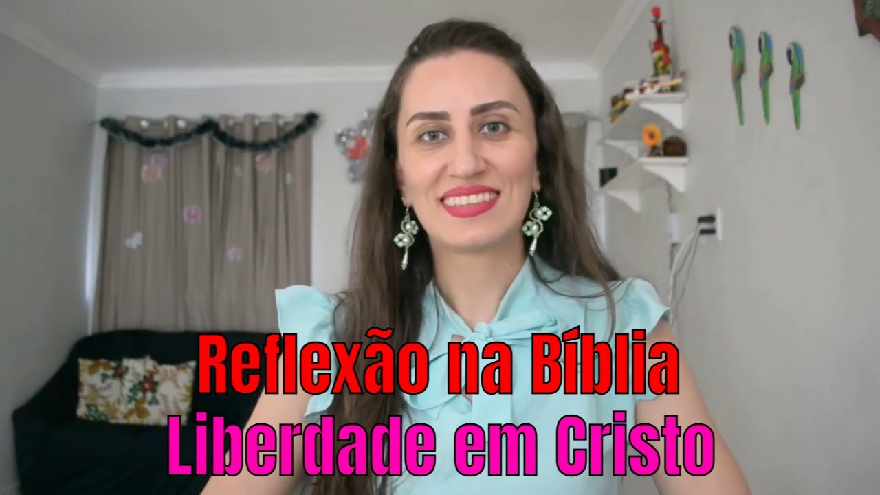Reflexão na Palavra de Deus I Liberdade em Cristo - YouTube