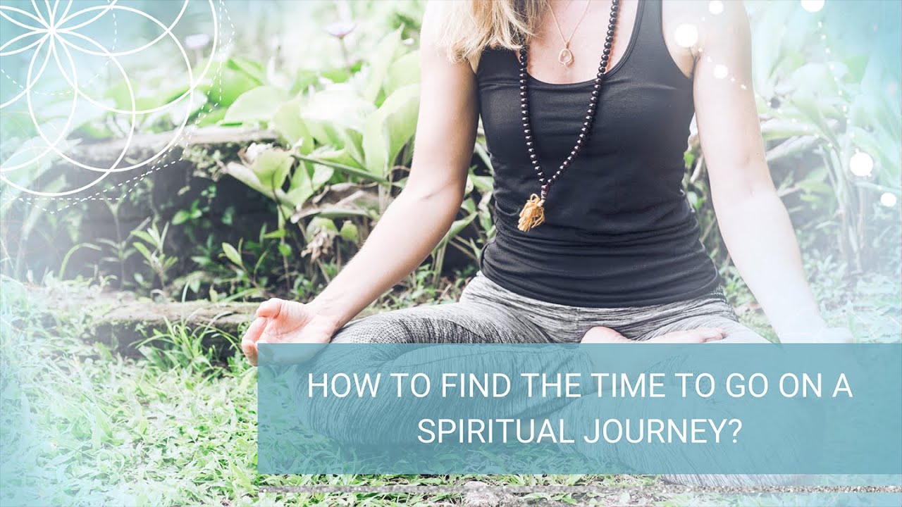 How To Find The Time To Go On A Spiritual Journey? - YouTube