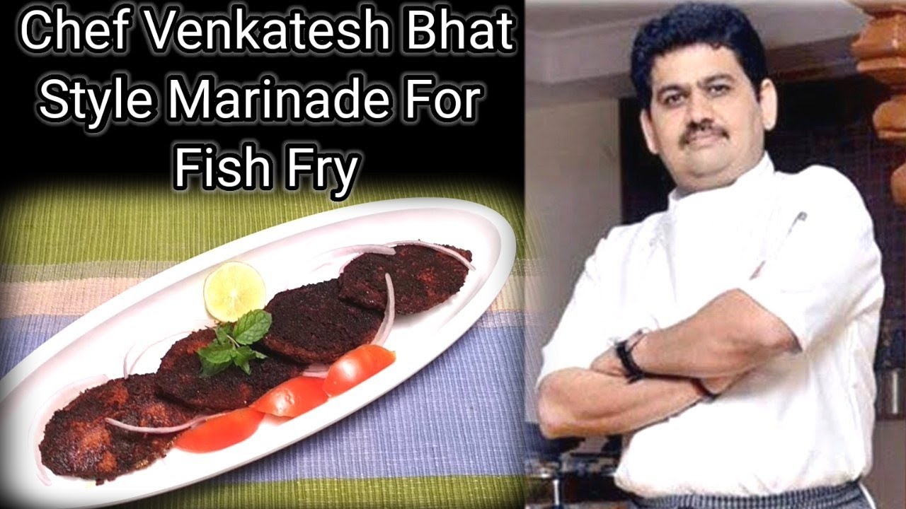 CHEF VENKATESH BHAT STYLE MARINATED FOR FISH FRY | Fish Fry Recipe In ...
