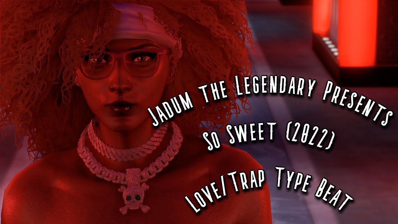 Jadum the Legendary - So Sweet (2022) Honorable C-Note/Trap/Love Type ...