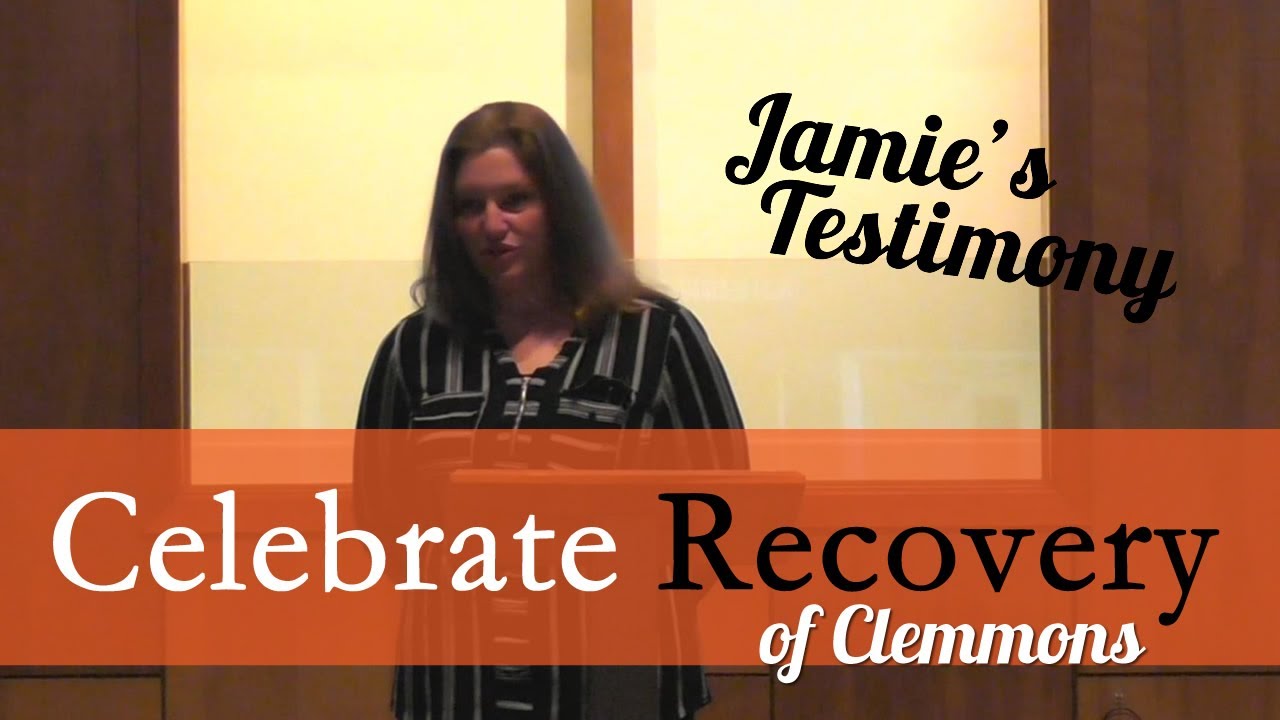 Celebrate Recovery of Clemmons Testimony: Jamie - YouTube